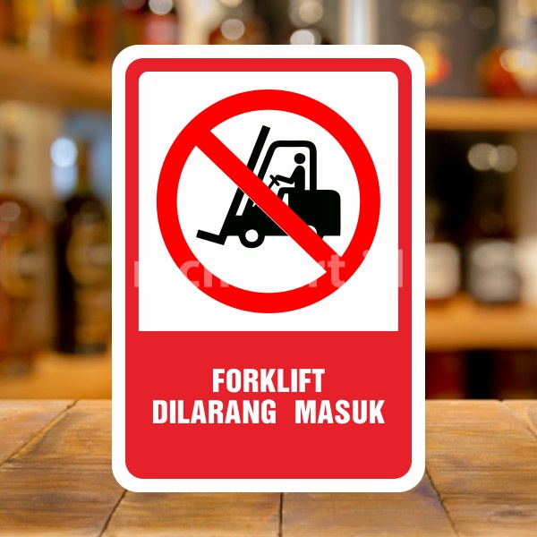 Jual Murah Safety Sign Rambu K3 Larangan Forklift Dilarang Masuk Uk ...