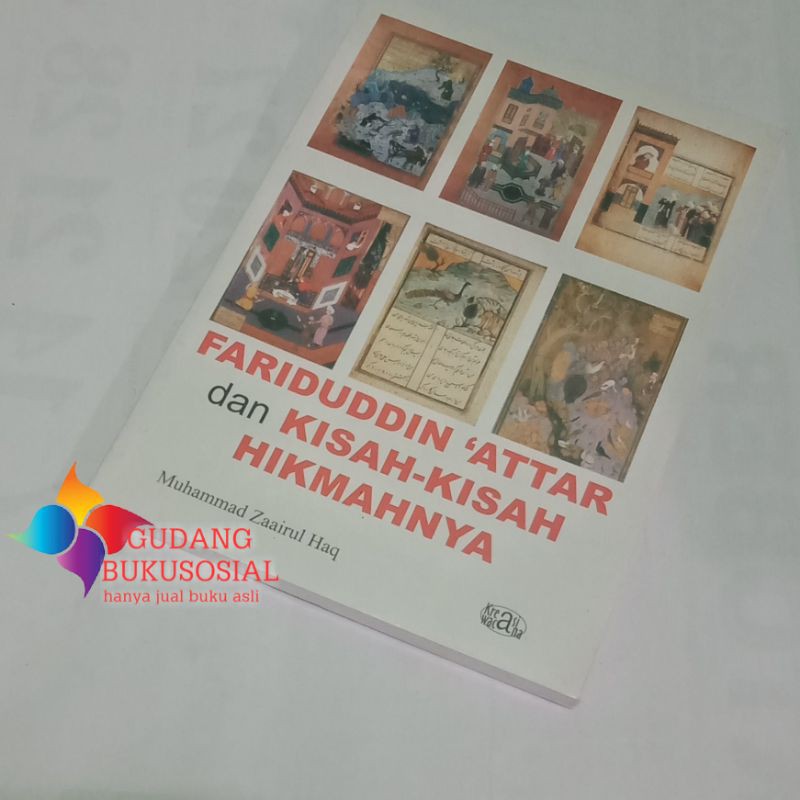 Jual FARIDUDDIN ATTAR dan KISAH-KISAH HIKMAHNYA | Muhammad Zaairul Haq ...