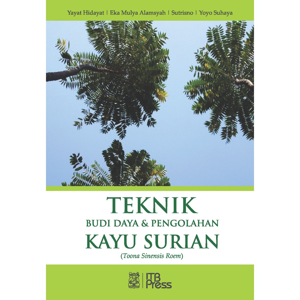 Jual Buku Teknik Budi Daya & Pengolahan Kayu Surian Yayat Hidayat | Shopee Indonesia