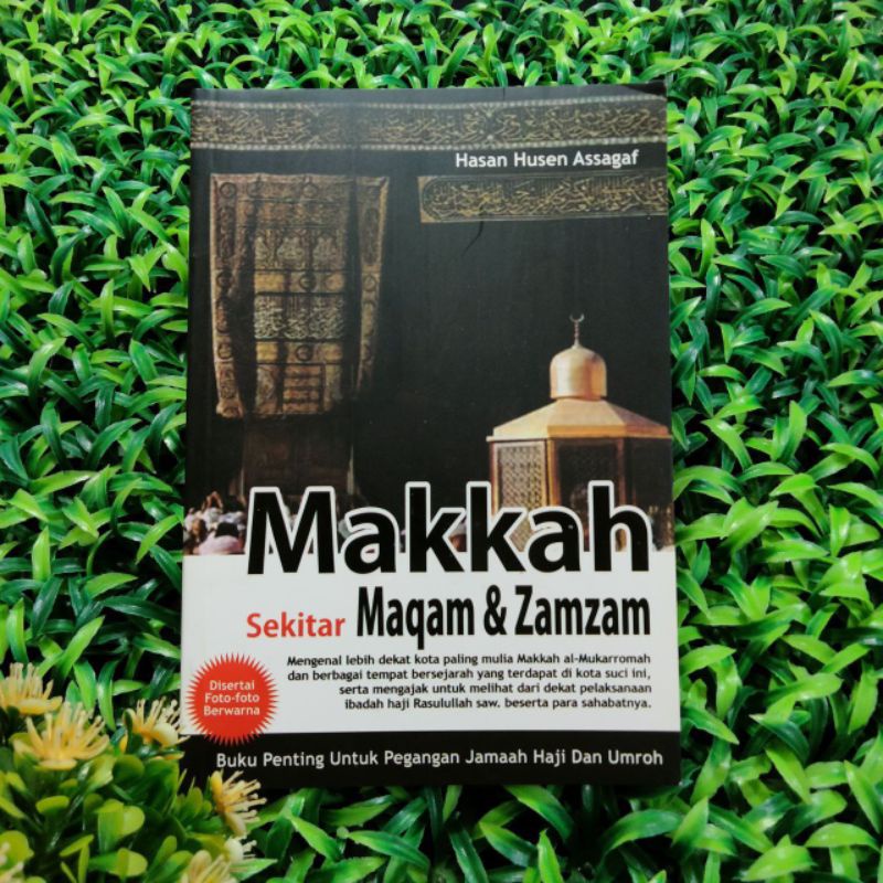 Jual Makkah Sekitar Maqam & ZamzamPenulis : Habib Hasan Husen Assagaf ...