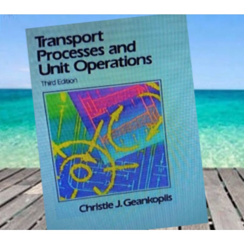 Jual TRANSPORT PROCESSES AND UNIT OPERATINS, THIRD EDITION | Shopee ...