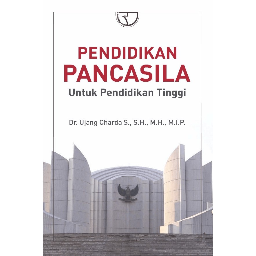 Jual BUKU PENDIDIKAN PANCASILA Untuk Perguruan Tinggi - UJANG CHARDA ...