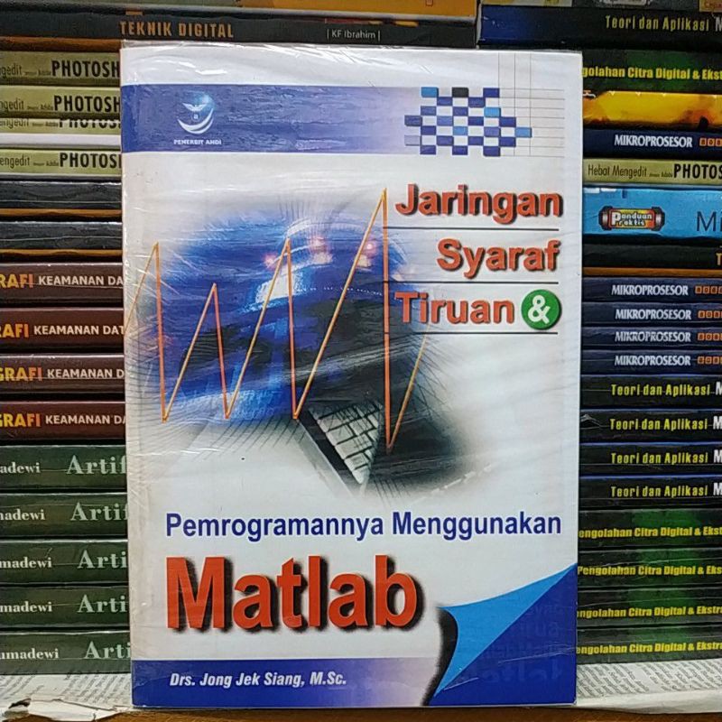 Jual jaringan syaraf tiruan dan pemogramannya menggunakan Matlab, Drs ... Jual jaringan syaraf tiruan dan pemogramannya menggunakan Matlab, Drs ...