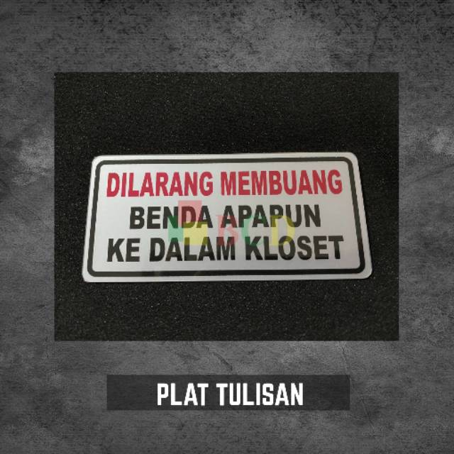 Jual Plat Acrylic Dilarang Membuang benda apapun ke dalam Kloset ... Jual Plat Acrylic Dilarang Membuang benda apapun ke dalam Kloset ...