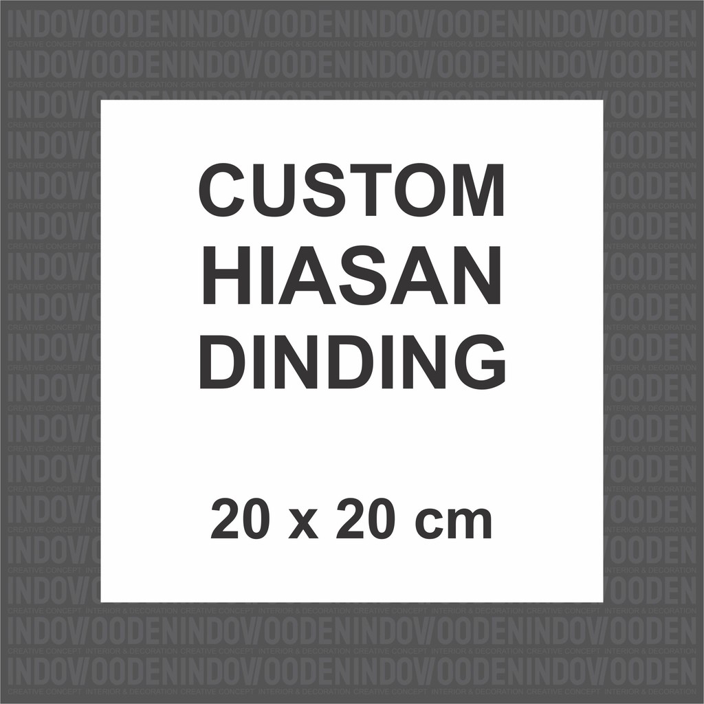 Jual Custom Hiasan Dinding Ukuran 20 x 20 cm Wall Decor Custom Pajangan ...