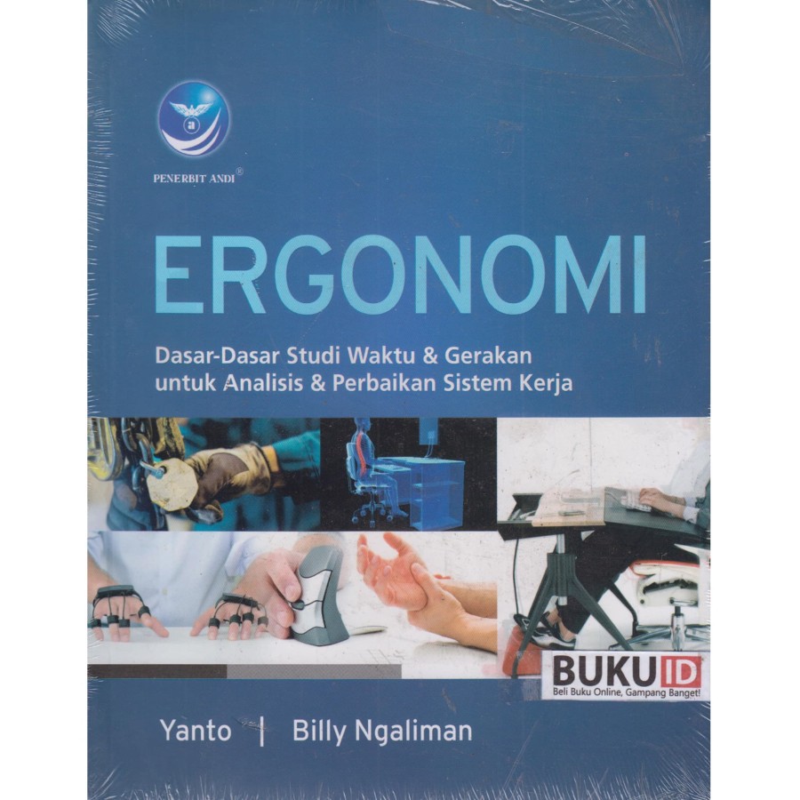 Jual Buku Ergonomi, Dasar-dasar Studi Waktu Dan Gerakan Untuk Analisis dan Perbaikan Sistem ...