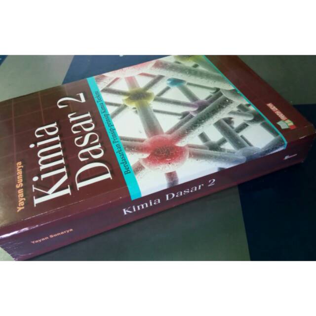 Jual Kimia dasar 2 berdasarkan prinsip-prinsip kimia terkini penulis yayan sunarya | Shopee ...