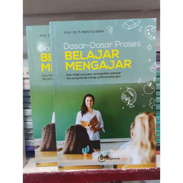 Jual Dasar dasar proses belajar mengajar by Nana sudjana | Shopee Indonesia