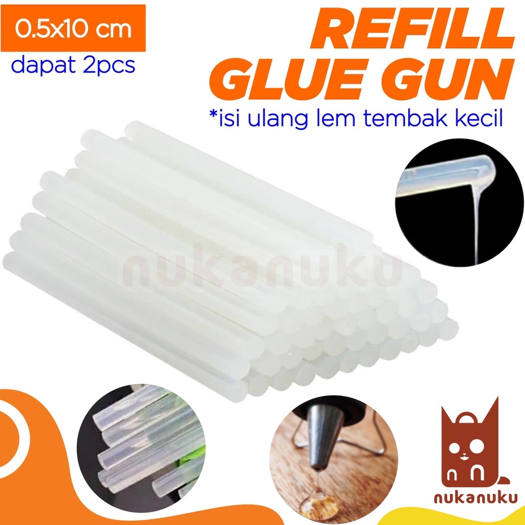 Jual NUKANUKU - Isi Ulang Lem Tembak Kecil / Refil Lem Tembak / Refil ...