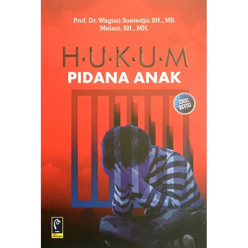 Jual Hukum Pidana Anak Edisi Revisi - Wagiati Soetedjo - RF | Shopee Indonesia