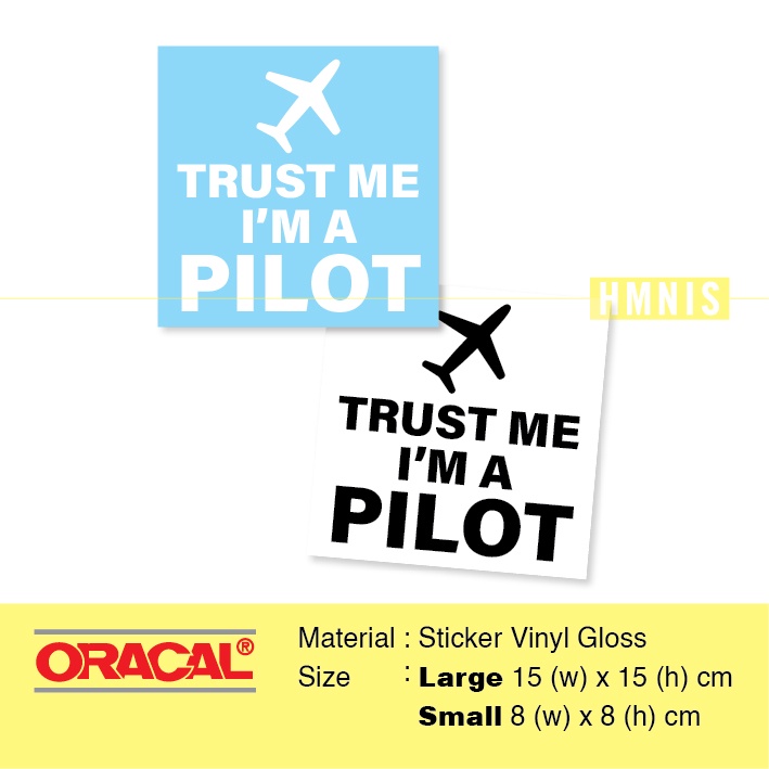 Jual Sticker Trust Me I'm A Pilot, Sticker Penerbangan, Sticker ...