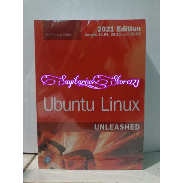 Jual Buku Ubuntu Linux Unleashed 2021 Edition by Matthew Helmke ...