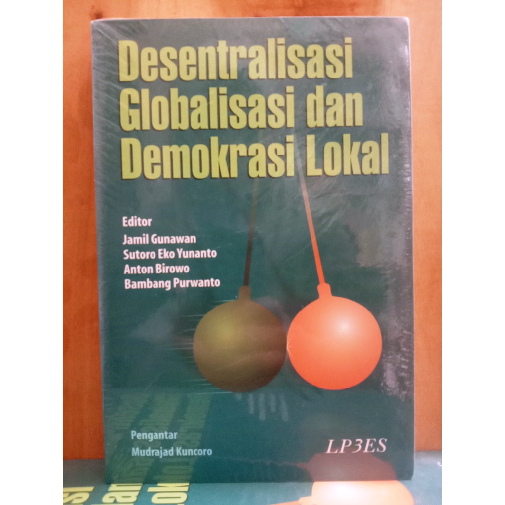 Jual Desentralisasi Globalisasi dan Demokrasi Lokal - Jamil Gunawan dkk ... Jual Desentralisasi Globalisasi dan Demokrasi Lokal - Jamil Gunawan dkk ...