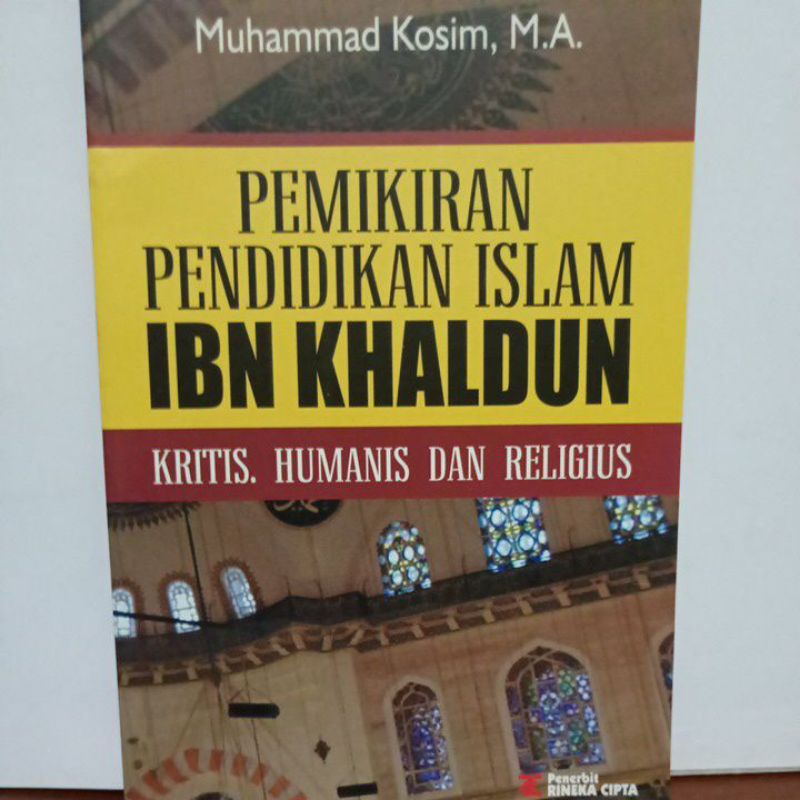 Jual Buku Pemikiran Pendidikan Islam Ibn Khaldun Kritis. Humanis Dan Religius Oleh Muhammad ...