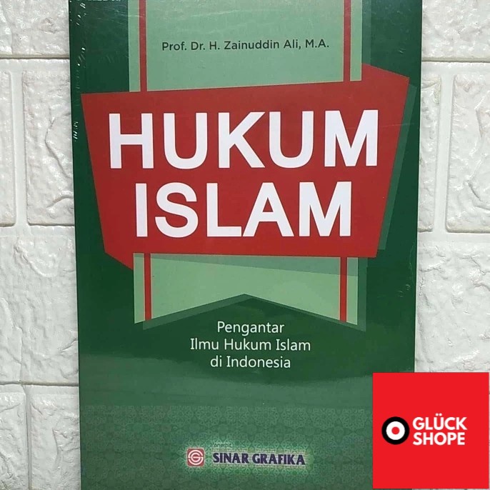 Jual HUKUM ISLAM Pengantar Ilmu Hukum Islam di Indonesia Zainuddin Ali ...