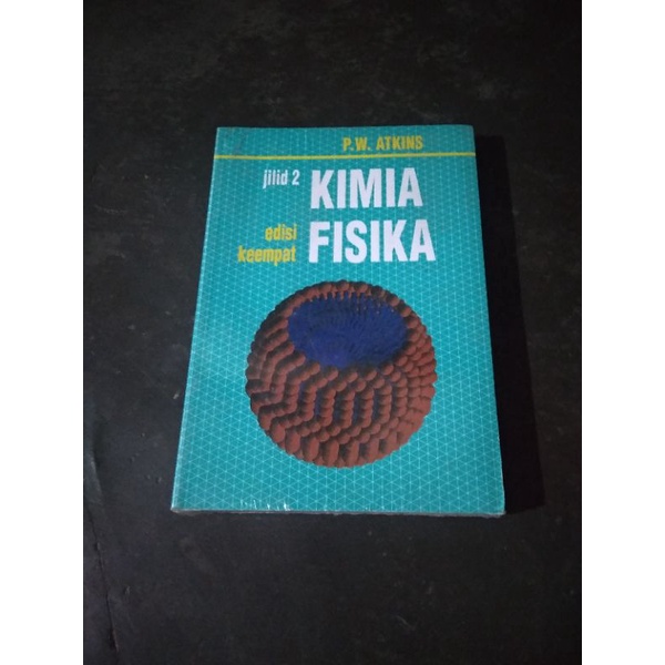 Jual Kimia Fisika edisi ke empat jilid 2 P.W. Atkins (buku original ...