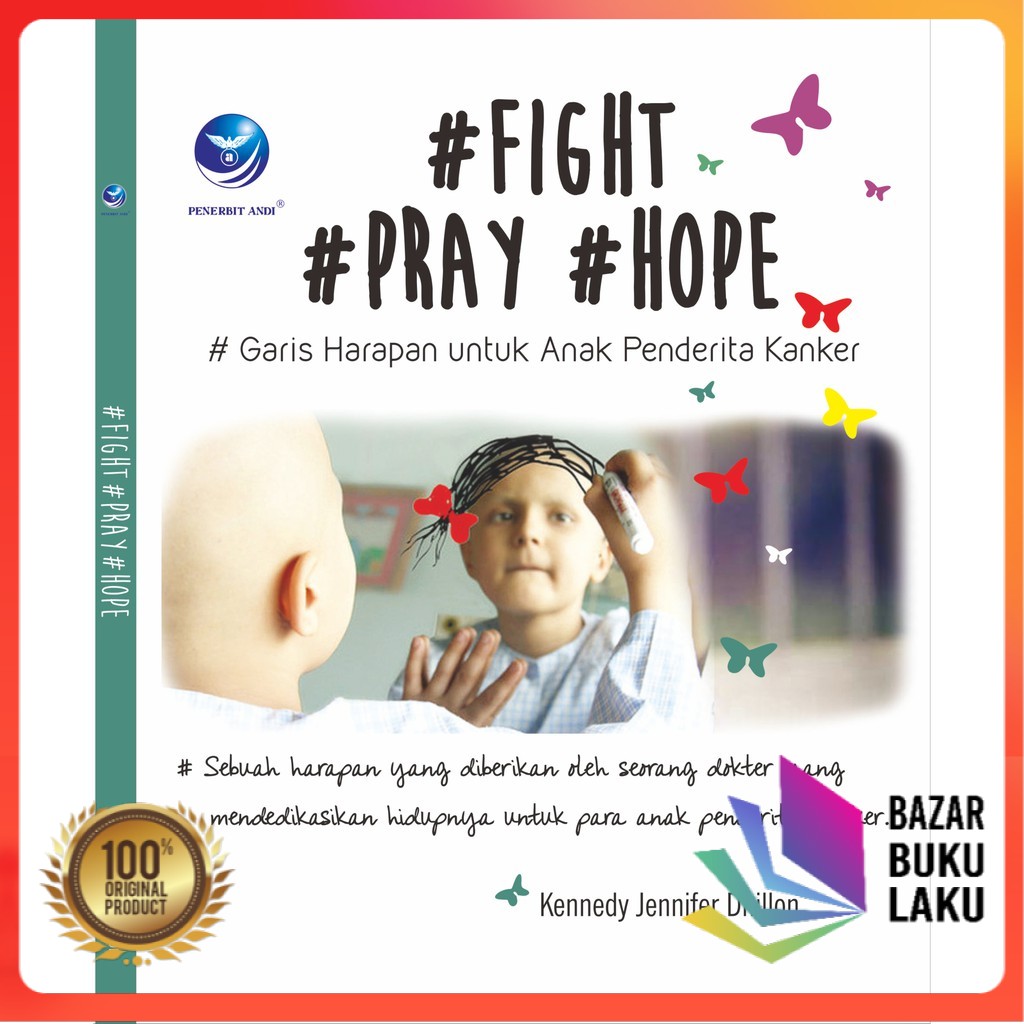 Jual BUKU Fight Pray Hope, Garis Harapan untuk Anak Penderita Kanker ...