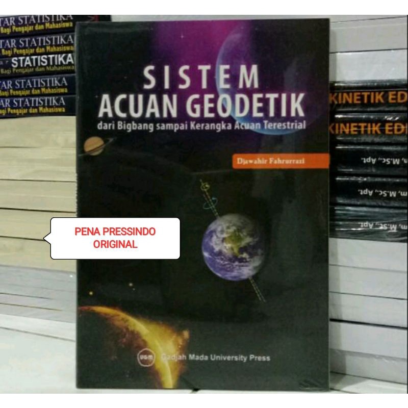 Jual BUKU SISTEM ACUAN GEODETIK DARI BIGBANG SAMPAI KERANGKA ACUAN ...