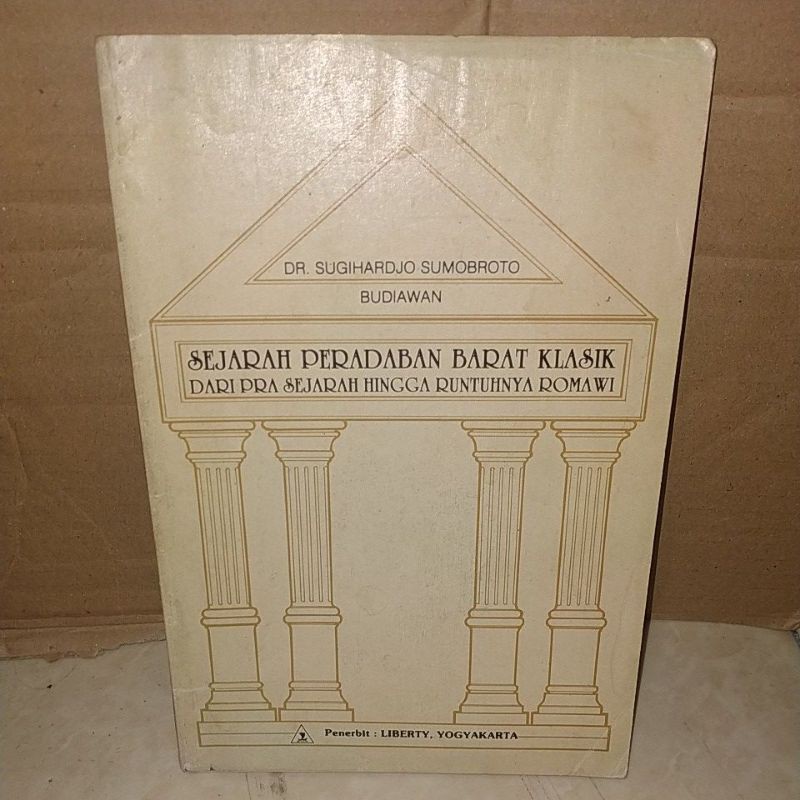 Jual SEJARAH PERADABAN BARAT KLASIK DARI PRA SEJARAH HINGGA RUNTUHNYA ...