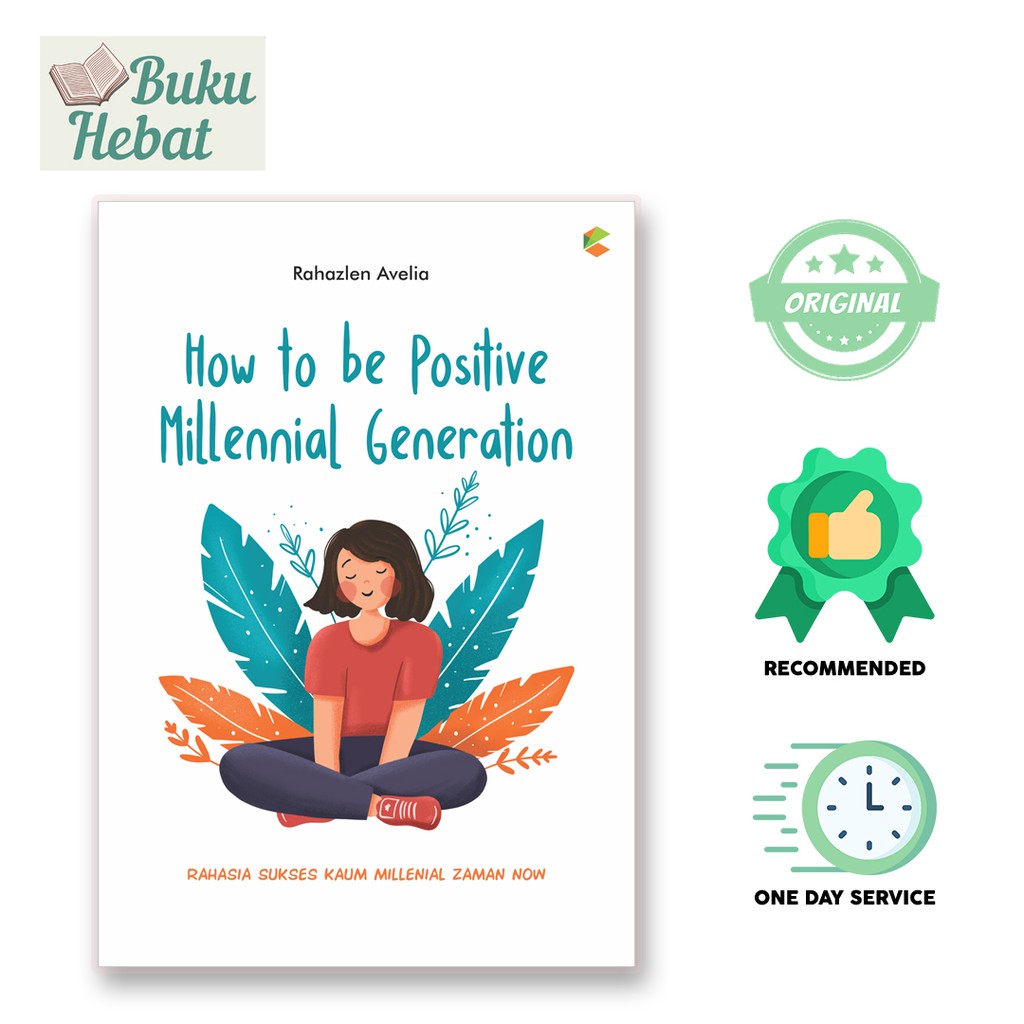 Jual Buku Motivasi - How to be Positive Millennial Generation : Rahasia ...