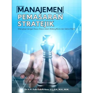 Jual Buku Manajemen Pemasaran Stratejik dilengkapi dengan Kasus-Kasus dalam Bidang Bisnis dan ...