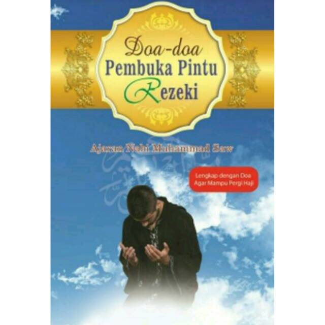 Jual Doa-doa Pembuka Pintu Rezeki Ajaran Nabi Muhammad Saw Lengkap dengan Doa Agar Mampu Pergi ...