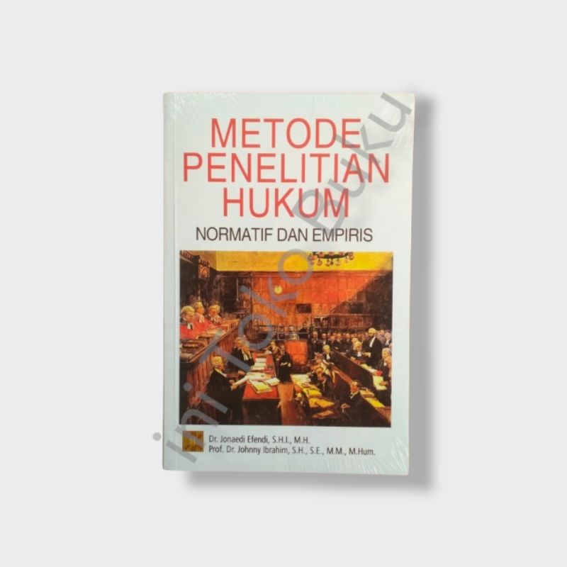 Jual METODE PENELITIAN HUKUM NORMATIF DAN EMPIRIS - Dr Jonaedi Efendi ...
