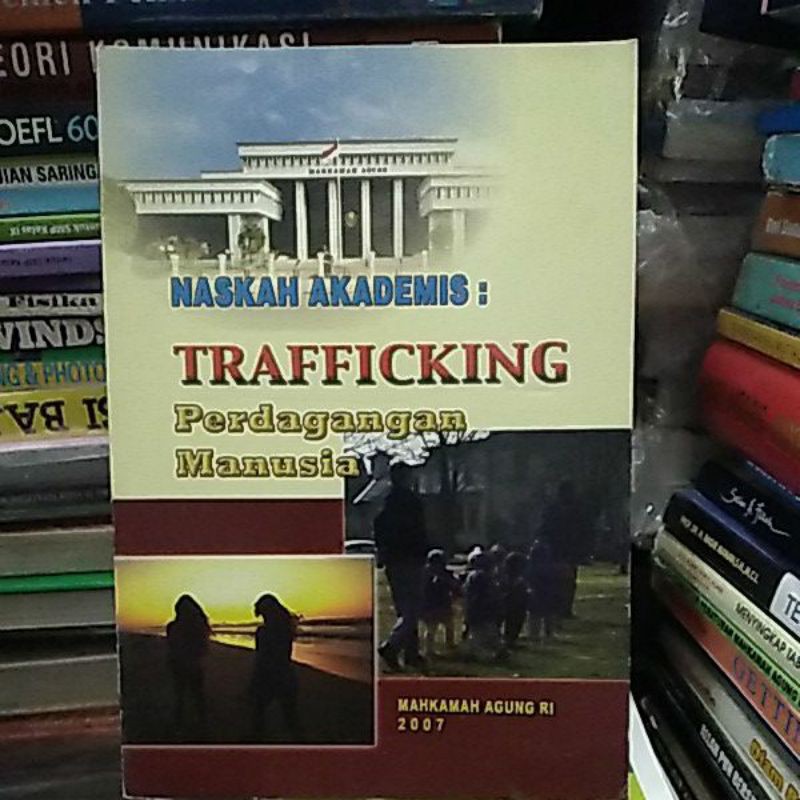 Jual NASKAH AKADEMIS TRAFFICKING PERDAGANGAN MANUSIA | Shopee Indonesia