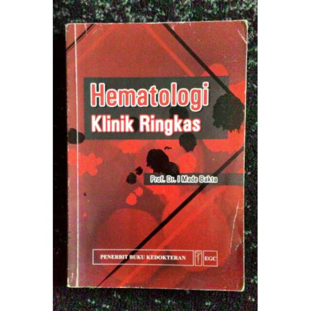 Jual Buku Hematologi Klinik Ringkas - Prof. Dr. I Made Bakta (Penerbit ...