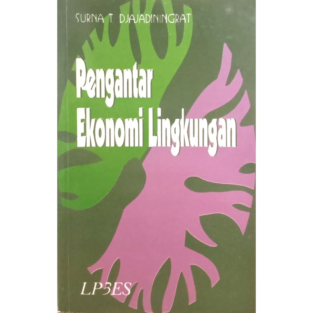 Jual Pengantar Ekonomi Lingkungan - Surna T Djajaningrat - LP3ES ...
