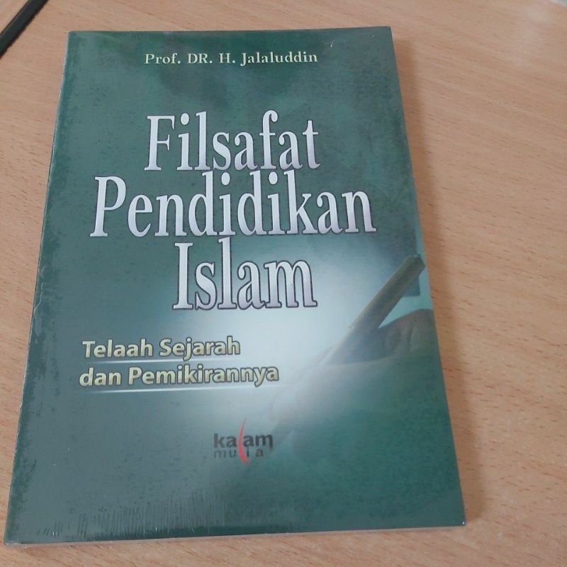 Jual FILSAFAT PENDIDIKAN ISLAM TELAAH SEJARAH DAN PEMIKIRANNYA PENERBIT KALAM MULIA | Shopee ...