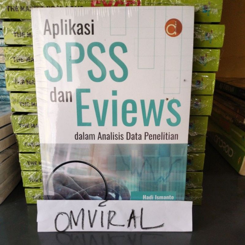 Jual Buku Aplikasi SPSS dan Eviews dalam Analisis Data Penelitian Hadi Ismanto Deepublish ...