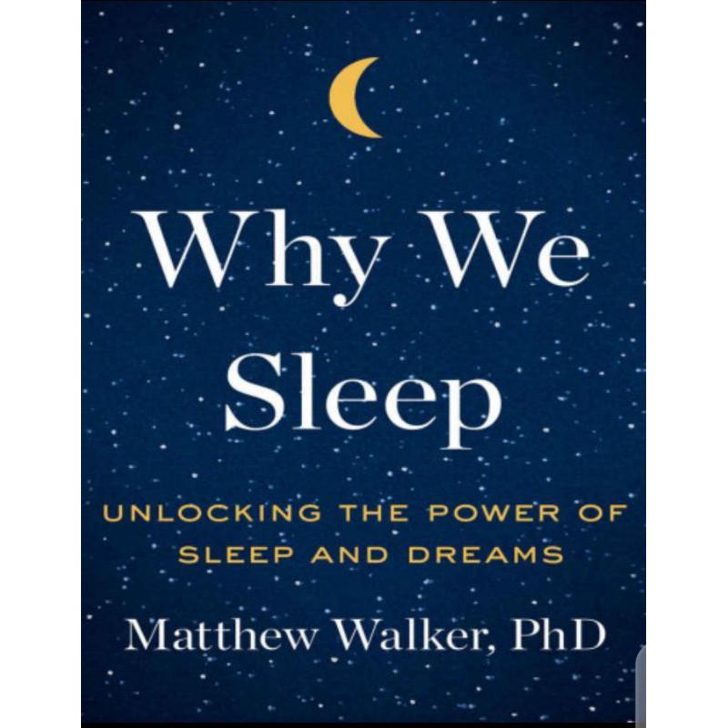 Jual Buku Why We Sleep (Unlocking The Power of Sleep And Dreams ...