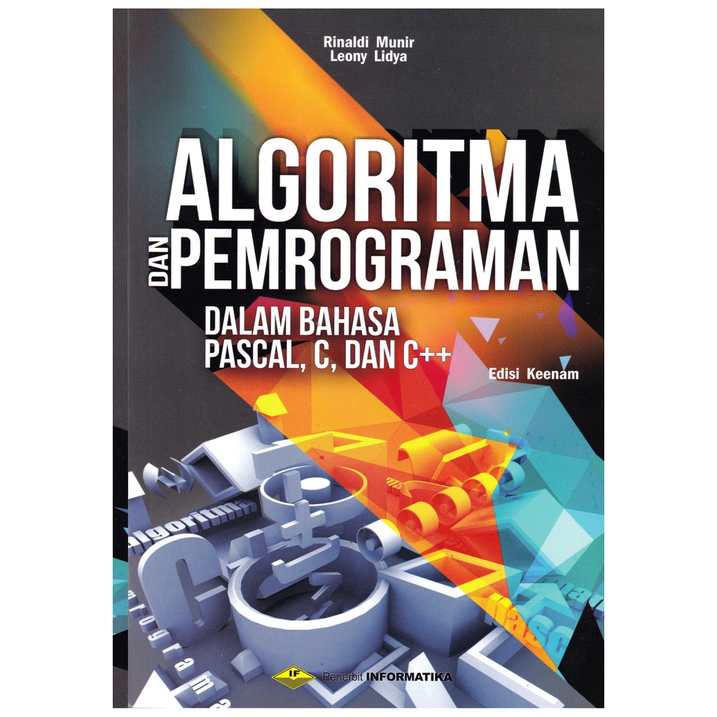 Jual Algoritma dan Pemrograman Pascal C, dan C++ edisi 6 Rinaldy Munir ... Jual Algoritma dan Pemrograman Pascal C, dan C++ edisi 6 Rinaldy Munir ...