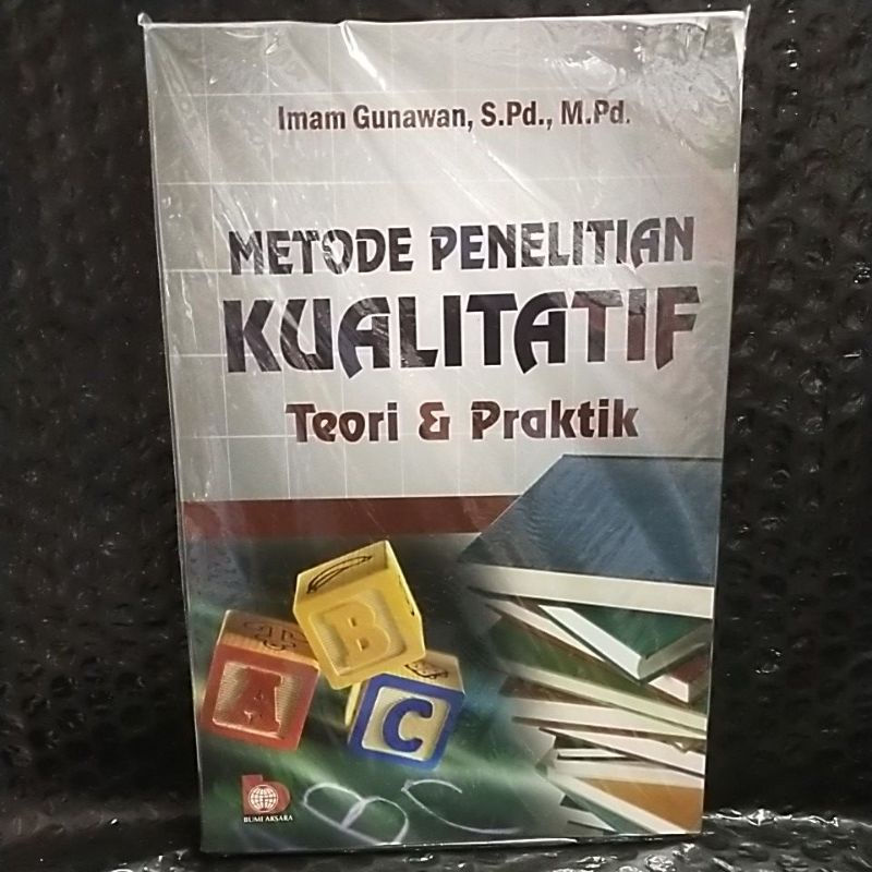 Jual METODE PENELITIAN KUALITATIF TEORI & PREKTIK - IMAM GUNAWAN SPD ...