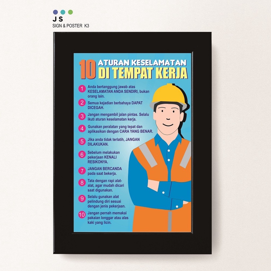 Jual Poster Safety K3 Keselamatan Kerja 10 Aturan Keselamatan + Frame ...
