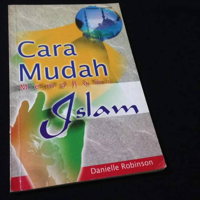 Jual CARA MUDAH MEMAHAMI ISLAM - Danielle Robinson - Buku Syiah ...