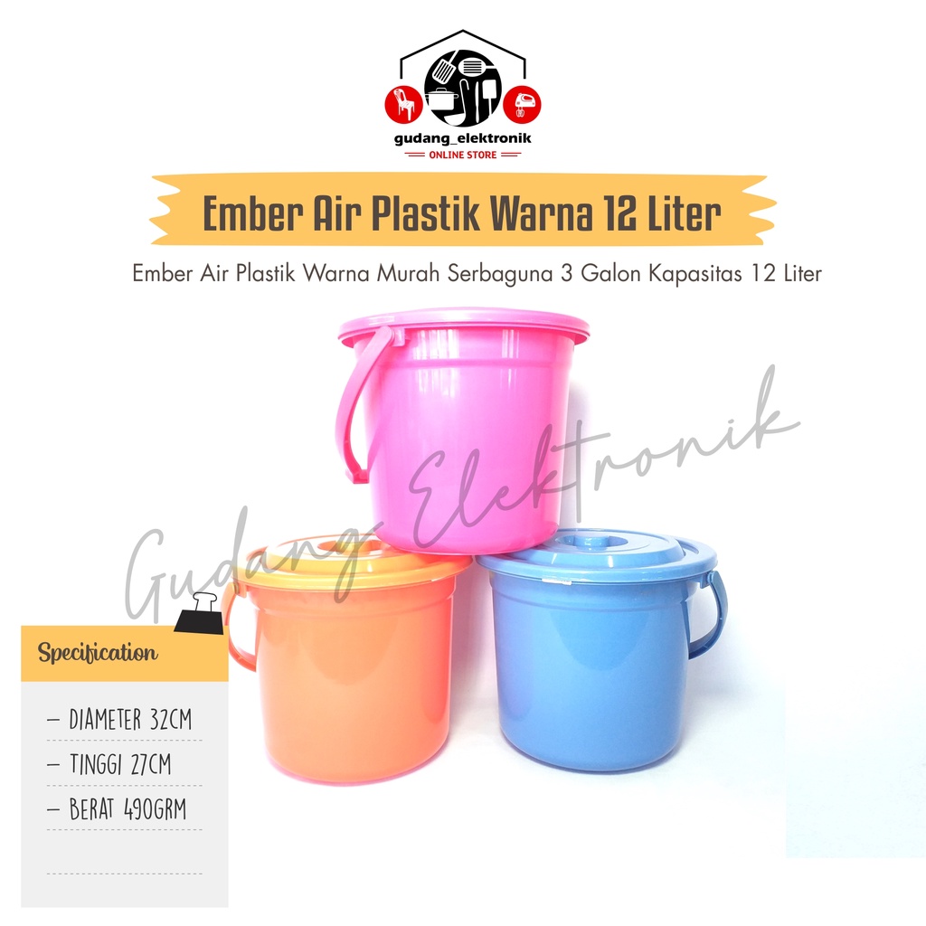 Jual Ember Air Plastik Warna Murah Serbaguna 3 Galon Kapasitas 12 Liter ...