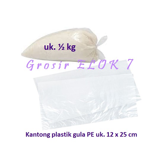 Jual Plastik PE 12x25 Kantong Gula 1/2 kg Plastik Es Batu Minuman Air ...