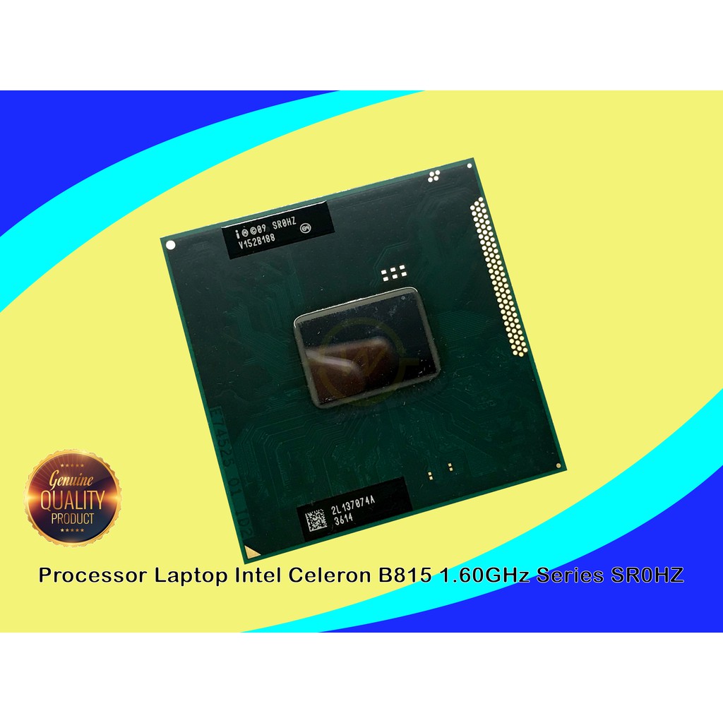 Jual Prosesor Processor Laptop Intel Celeron B815 1.60GHz Series SR0HZ ORIGINAL | Shopee Indonesia