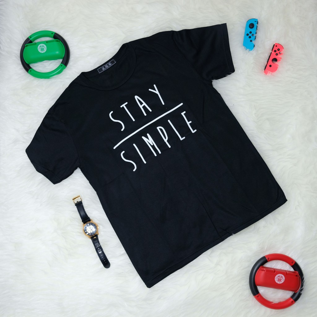 Jual Kaos Stay Simple Kaos Motif Gambar Kaos Simple Kaos Unisex Murah ...