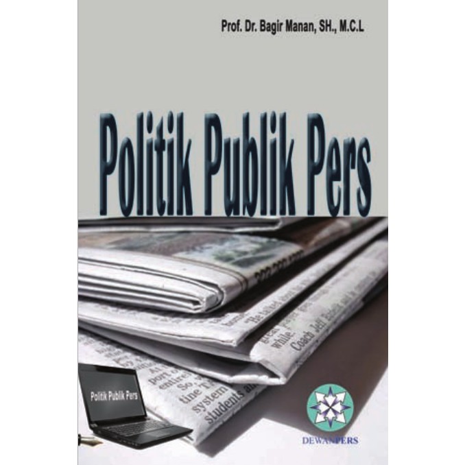Jual POLITIK PUBLIK PERS BY PROF DR BAGIR MANAN | Shopee Indonesia