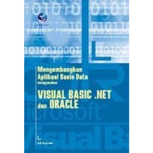 Jual Buku Oracle - Komputer Pemrograman - Mengembangkan Aplikasi Basis Data Menggunakan Visual ...