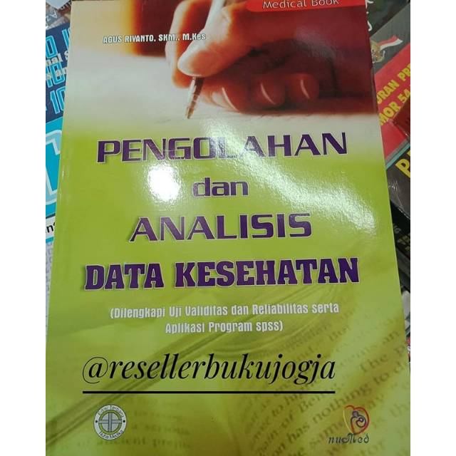 Jual Buku ORI - Buku Pengolahan dan Analisis Data Kesehatan - Uji Validitas dan Reliabilitas ...
