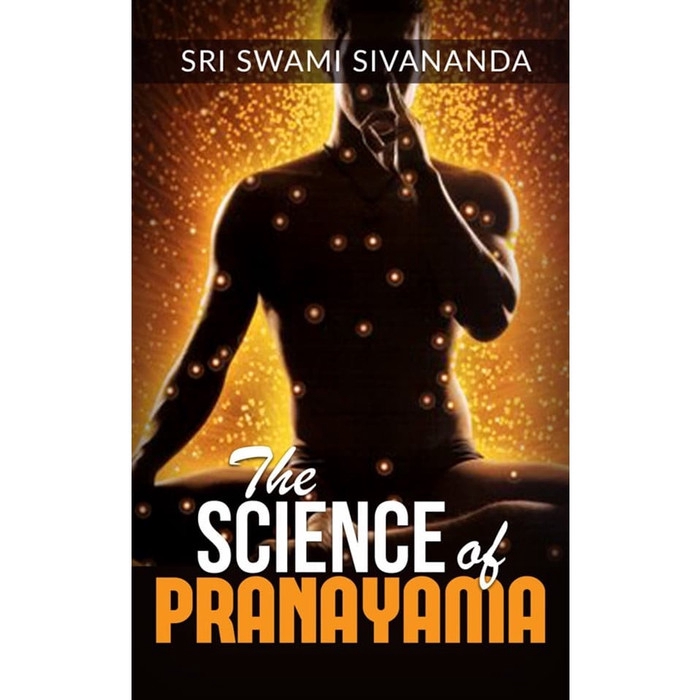 Jual Buku - Sri Swami Sivananda - The Science of Pranayama-Youcanprint ...