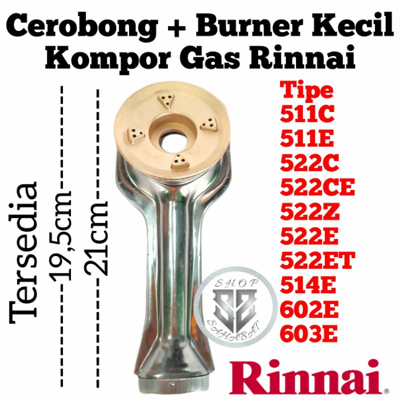 Jual 1SET CEROBONG + BURNER KECIL ORIGINAL KOMPOR GAS RINNAI 522C 602E 603E DLL | Shopee Indonesia