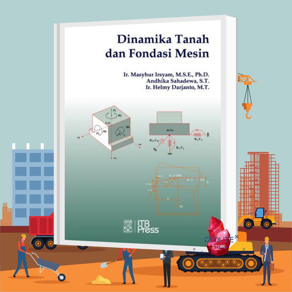 Jual Buku Teknik Sipil - DINAMIKA TANAH DAN FONDASI MESIN - Buku ... Jual Buku Teknik Sipil - DINAMIKA TANAH DAN FONDASI MESIN - Buku ...