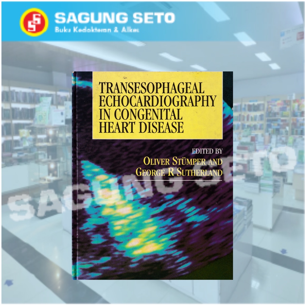Jual TRANSESOPHAGEAL ECHOCARDIOGRAPHY IN CONGENITAL HEART DISEASE / JANTUNG | Shopee Indonesia