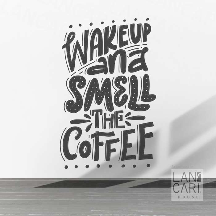 Jual Sticker Cutting Wake Up An A Smell The Coffee Hiasan Caffe Kafe ...