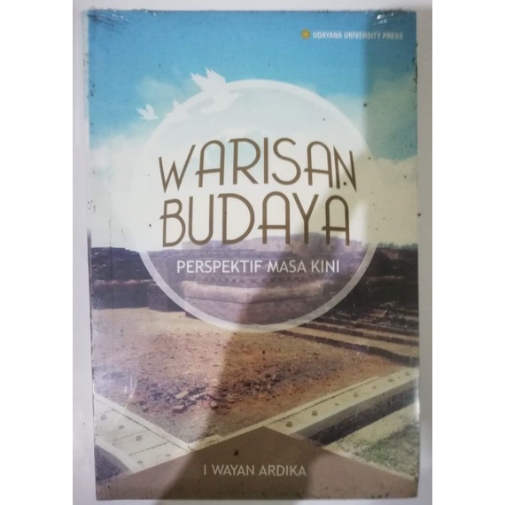 Jual WARISAN BUDAYA PERSPEKTIF MASA KINI - I WAYAN ARDIKA - UDAYANA UNIVERSITY PRESS | Shopee ...